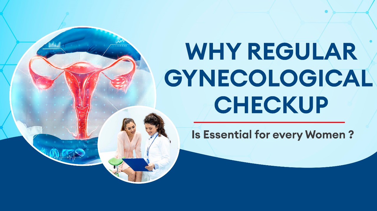 Why Regular Gynecological Checkup is Essential for every Woman ...